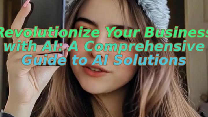 Video: Revolutionize Your Business with AI: A Comprehensive Guide to AI ...