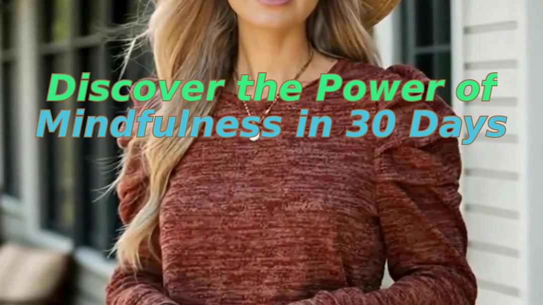 Video: Discover the Power of Mindfulness in 30 Days